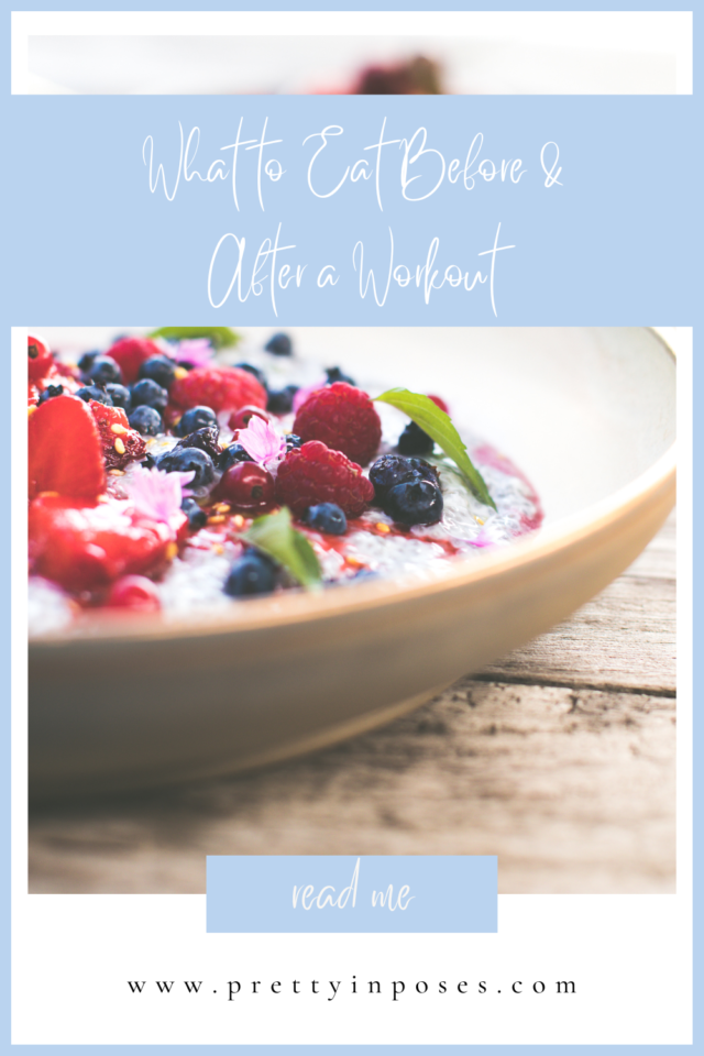 What to Eat Before & After a Workout - Pretty in Poses
