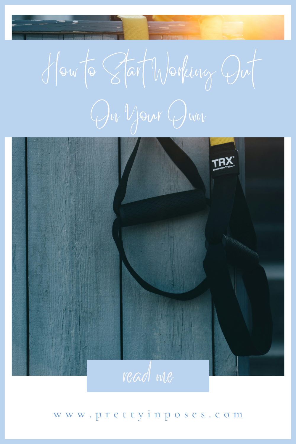 How to Start Working Out On Your Own (In 5 Simple Steps) - Pretty in Poses