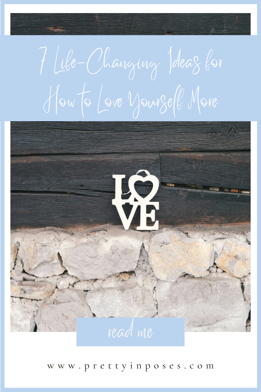 7 Life-Changing Ideas for How to Love Yourself More - Pretty in Poses